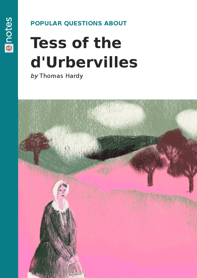 Popular Questions About Tess of the d'Urbervilles - eNotes.com