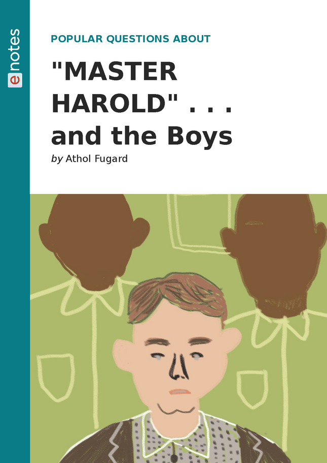 Popular Questions About "MASTER HAROLD" . . . and the Boys - eNotes.com
