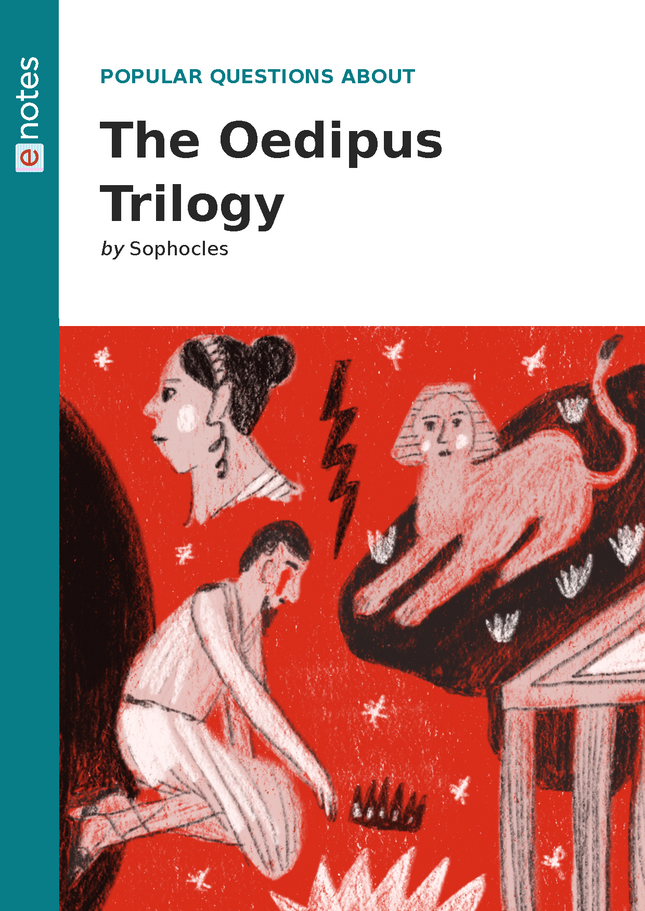 Popular Questions About The Oedipus Trilogy - eNotes.com