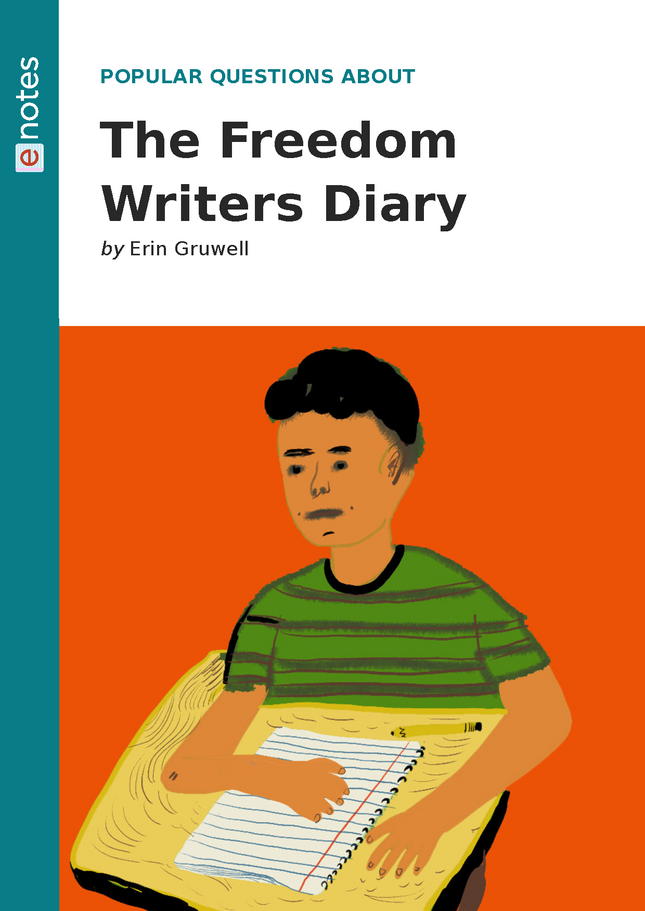 Popular Questions About The Freedom Writers Diary - eNotes.com