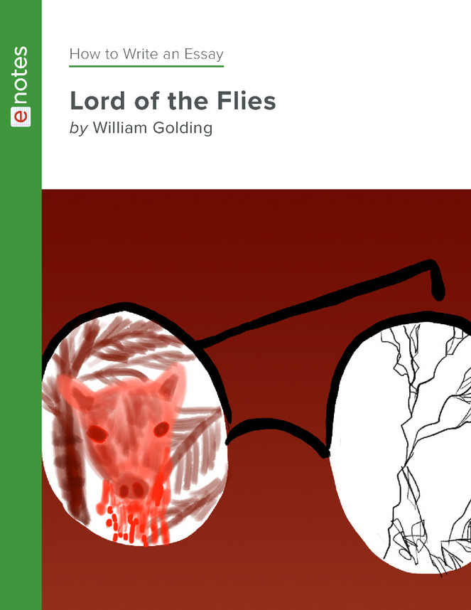 How to Write an Essay on Lord of the Flies - eNotes.com