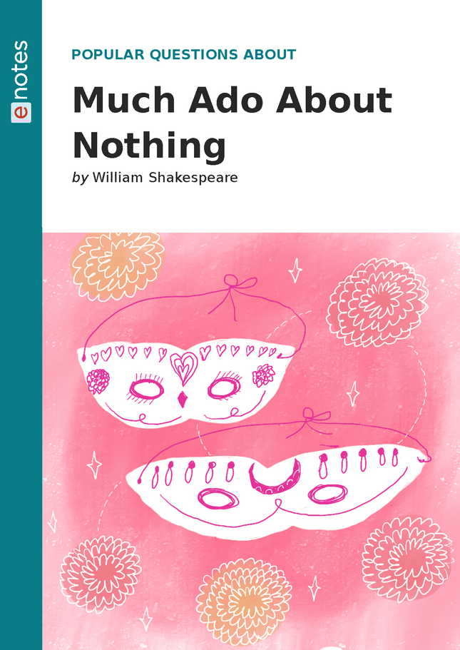 Popular Questions About Much Ado About Nothing - eNotes.com