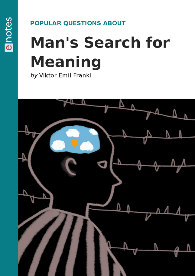 Popular Questions About Man's Search for Meaning - eNotes.com