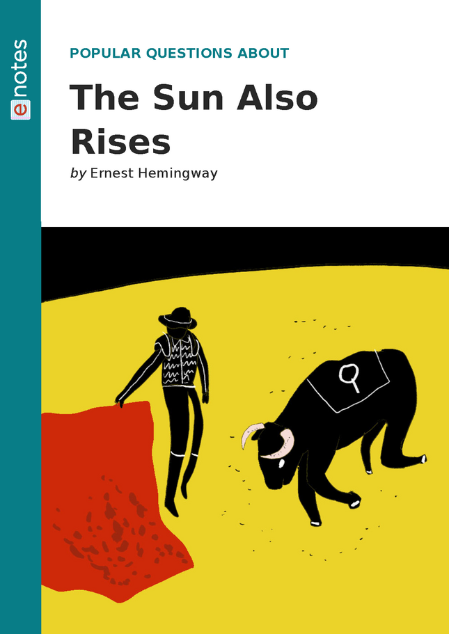 Popular Questions About The Sun Also Rises - eNotes.com