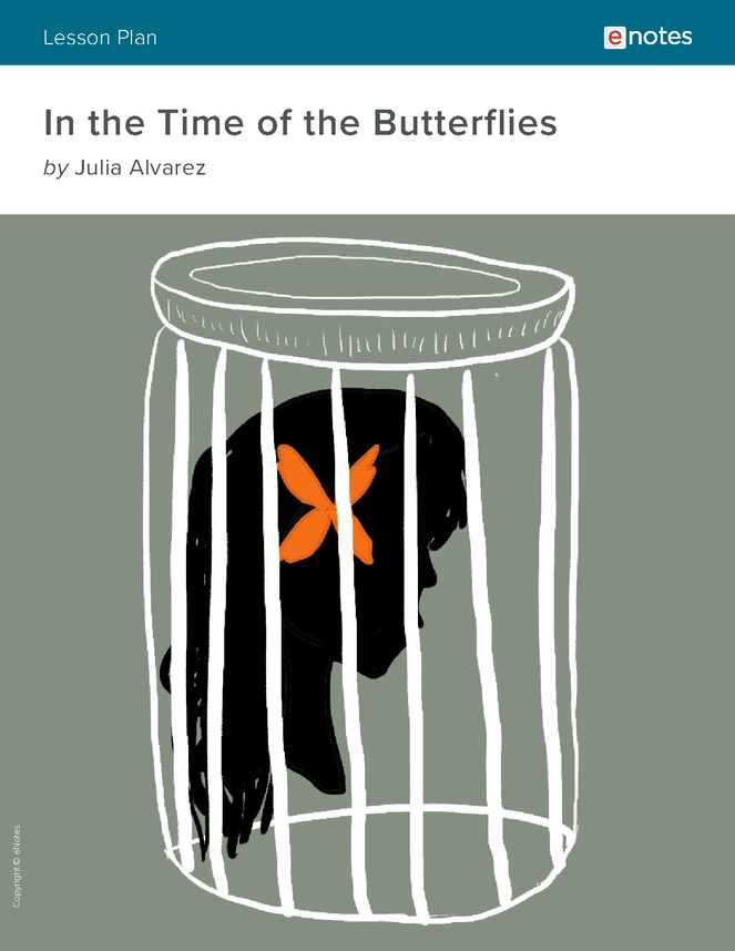 In the Time of the Butterflies eNotes Lesson Plan - eNotes.com