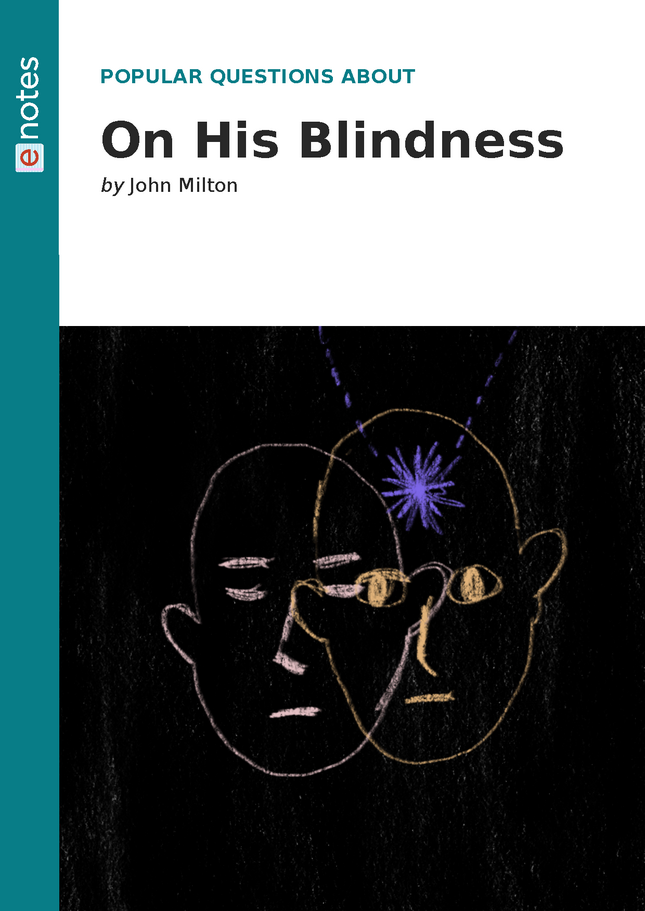 Popular Questions About On His Blindness - eNotes.com