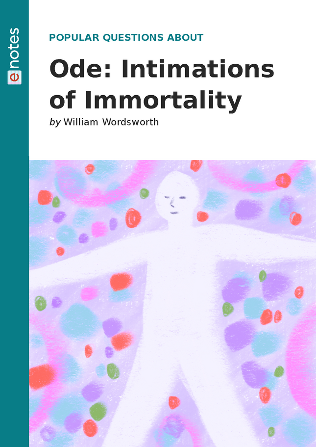 Popular Questions About Ode: Intimations of Immortality - eNotes.com