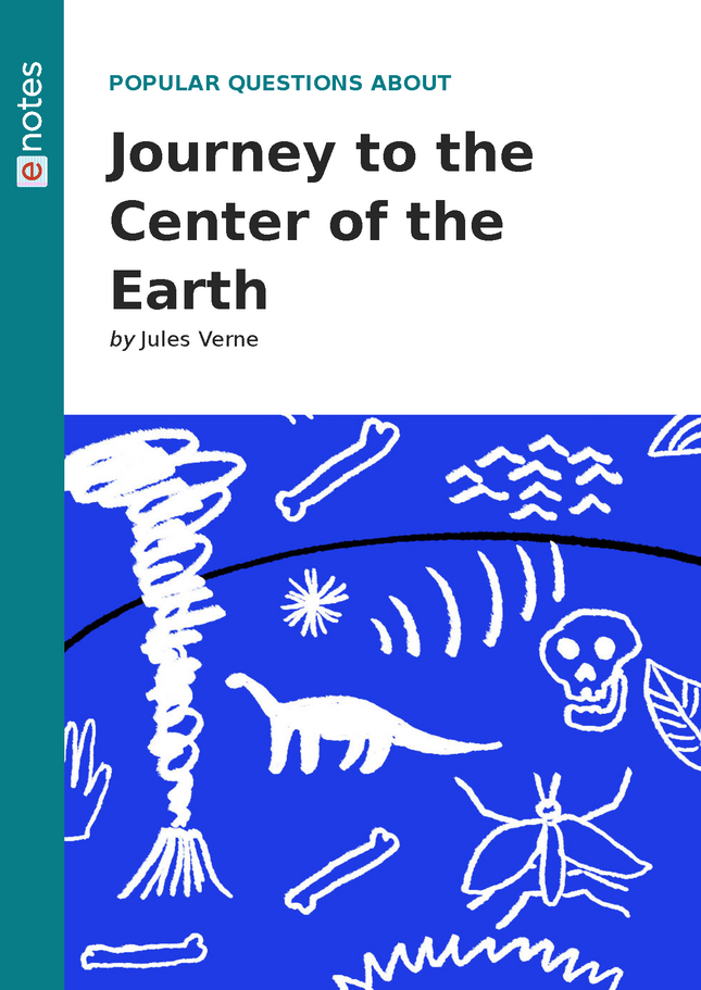 Popular Questions About Journey to the Center of the Earth - eNotes.com