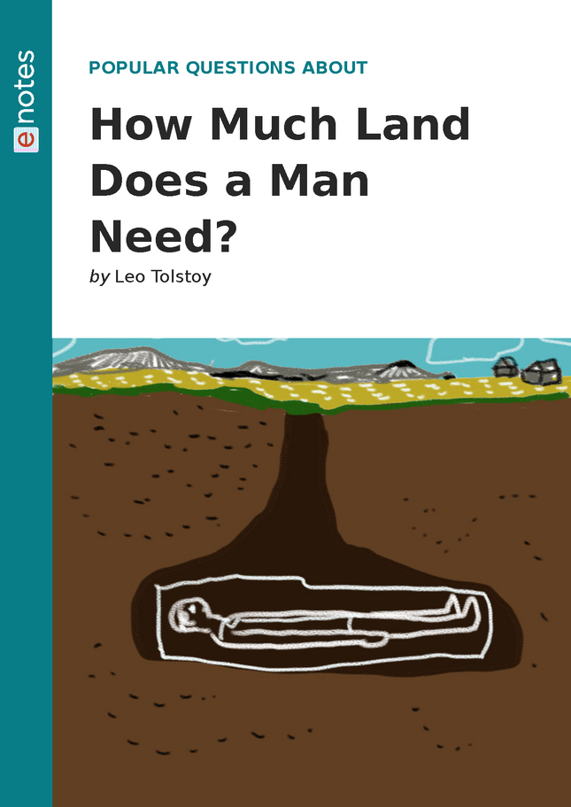 Popular Questions About How Much Land Does a Man Need? - eNotes.com