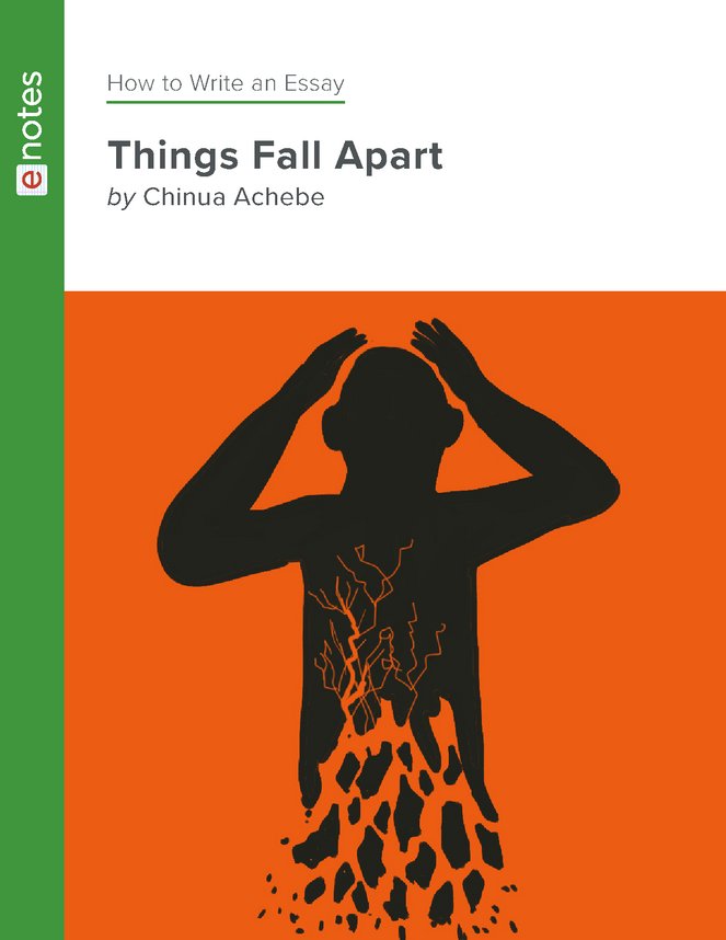 How to Write an Essay about Things Fall Apart - eNotes.com