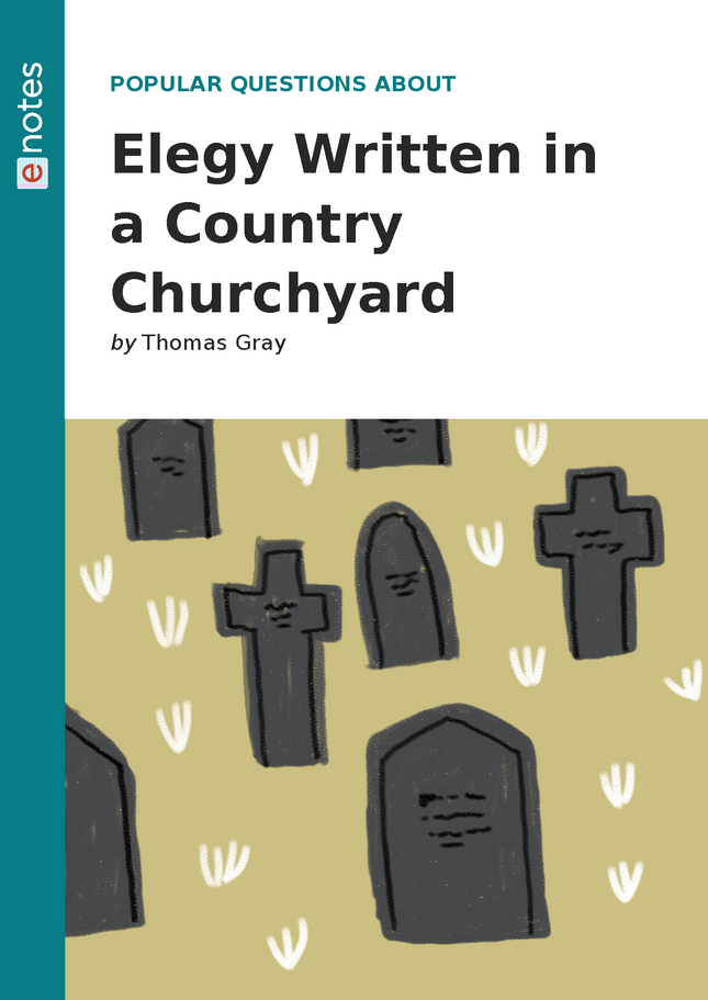 Popular Questions About Elegy Written in a Country Churchyard - eNotes.com